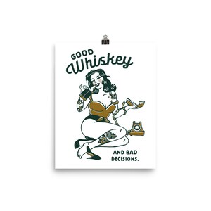 Good Whiskey & Bad Decisions Poster. Vintage Rockabilly Pinup Woman Poster. Funny Whiskey Art ...