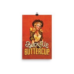 Buck up Buttercup Wall Art Poster. Vintage Pinup Print, Retro Cowgirl ...