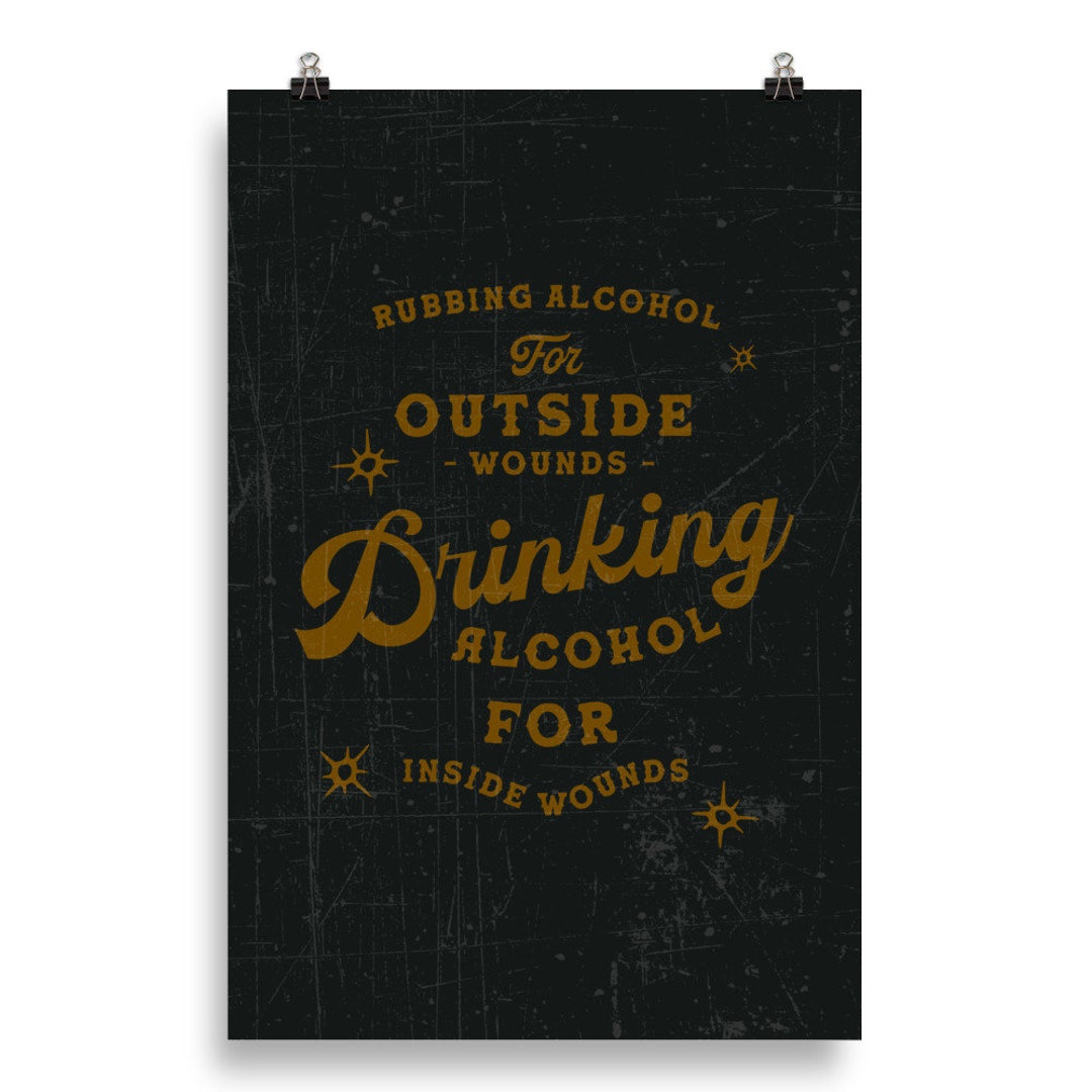 Drinking Alcohol for Inside Wounds Poster: Funny Bar Art - Etsy