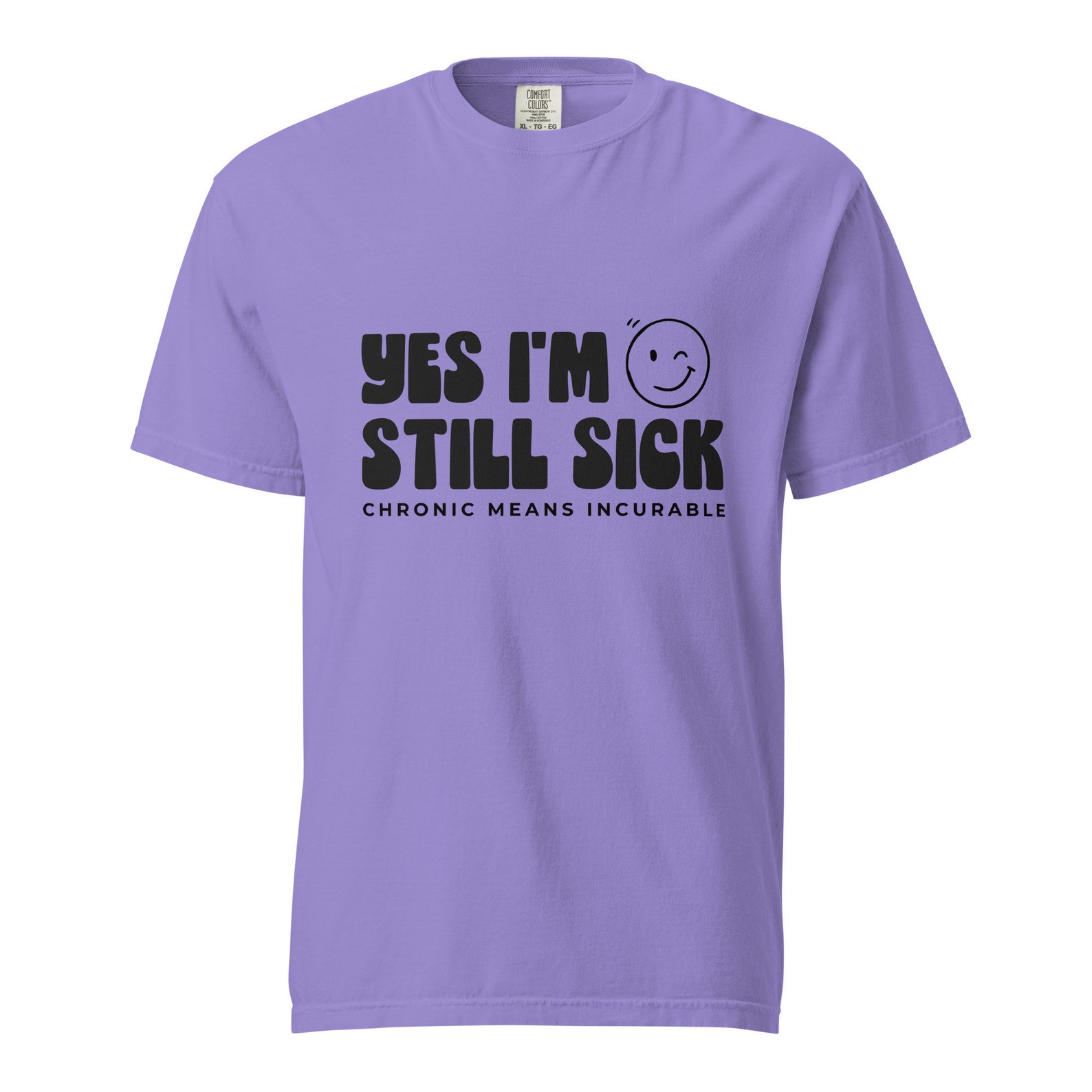 Chronic Illness Definition Shirt Yes I'm Still Sick Chronic Means ...