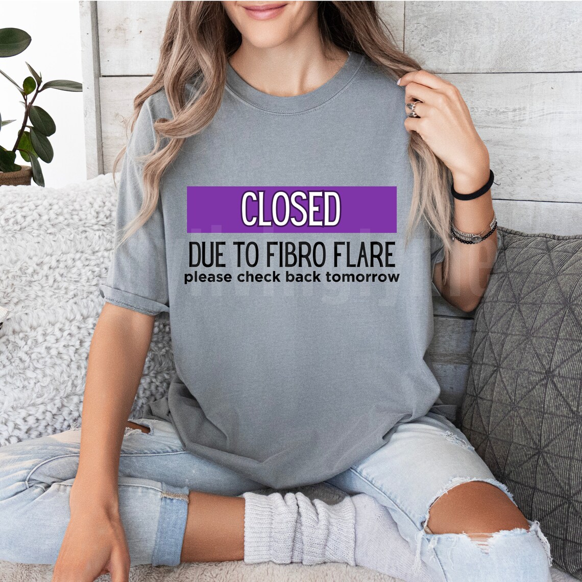 Funny Fibromyalgia Shirt Closed Due to Flare Day T-shirt Gift for Fibro ...