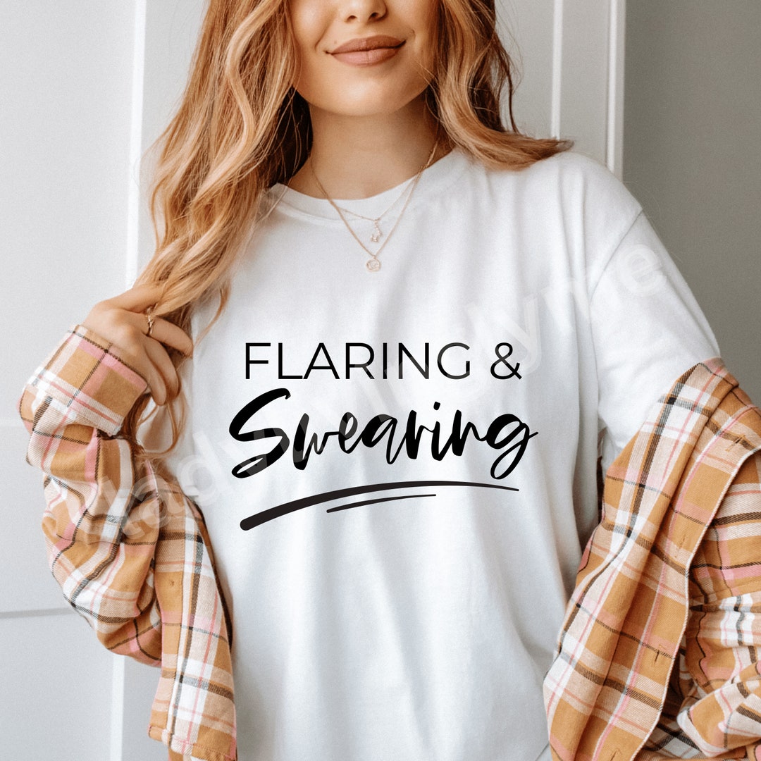 Flare Day T-shirt Funny Flaring & Swearing Chronic Pain Shirt Gift ...