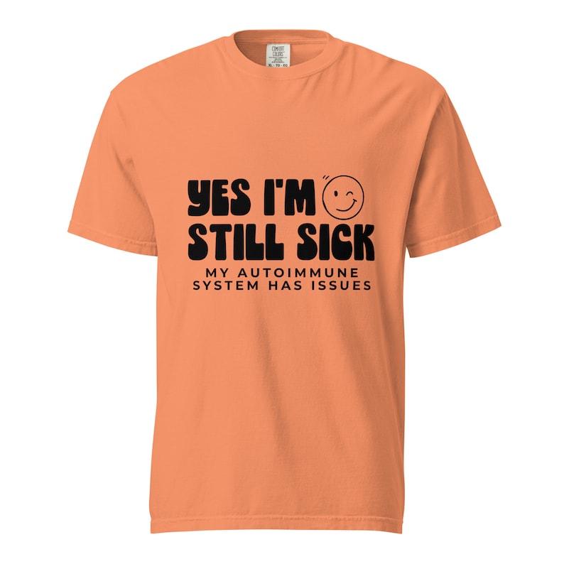 My Immune System Has Issues T-shirt Sarcastic Autoimmune Disease Shirt ...
