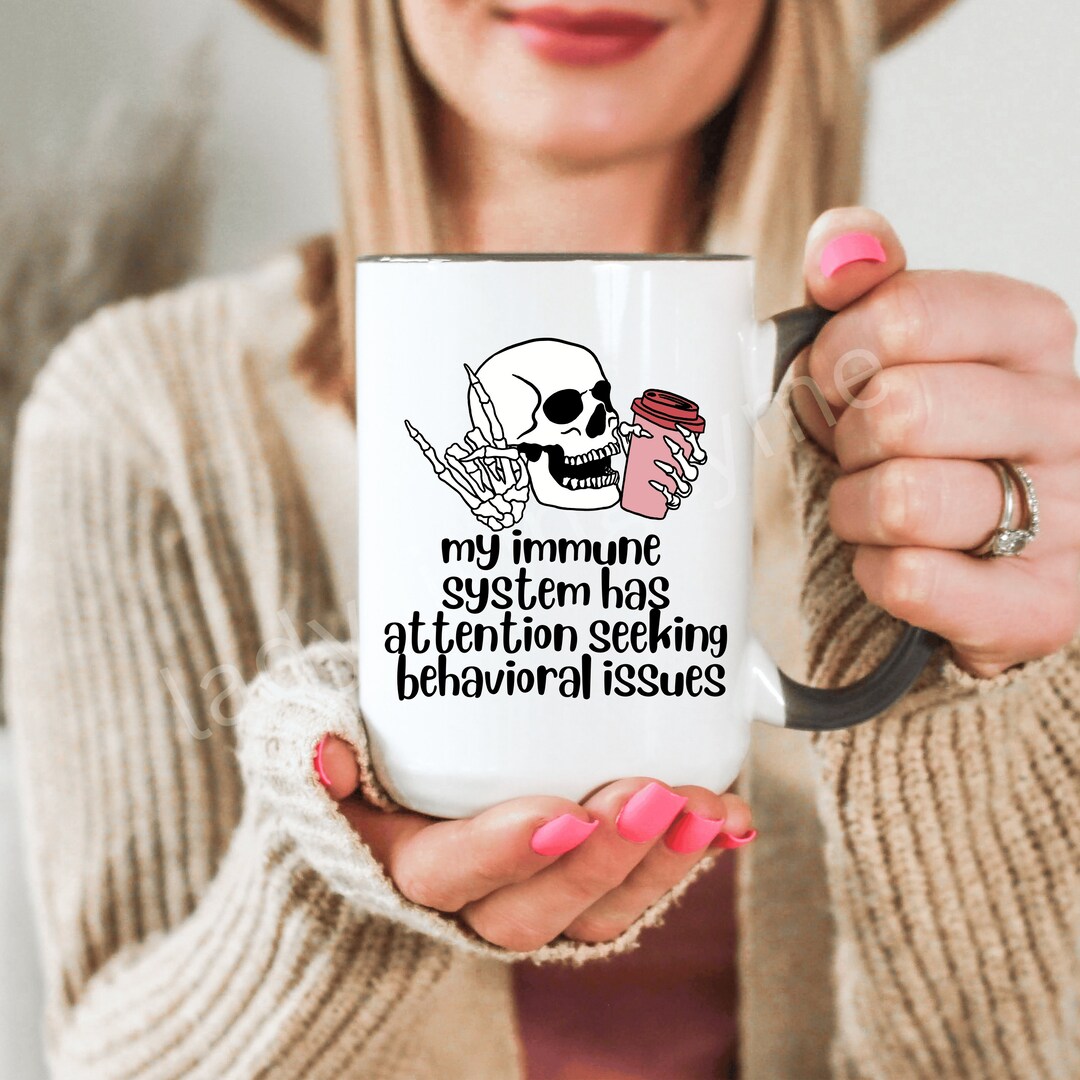 Autoimmune Disease Mug Funny Skeleton & Coffee My Immune System Has ...