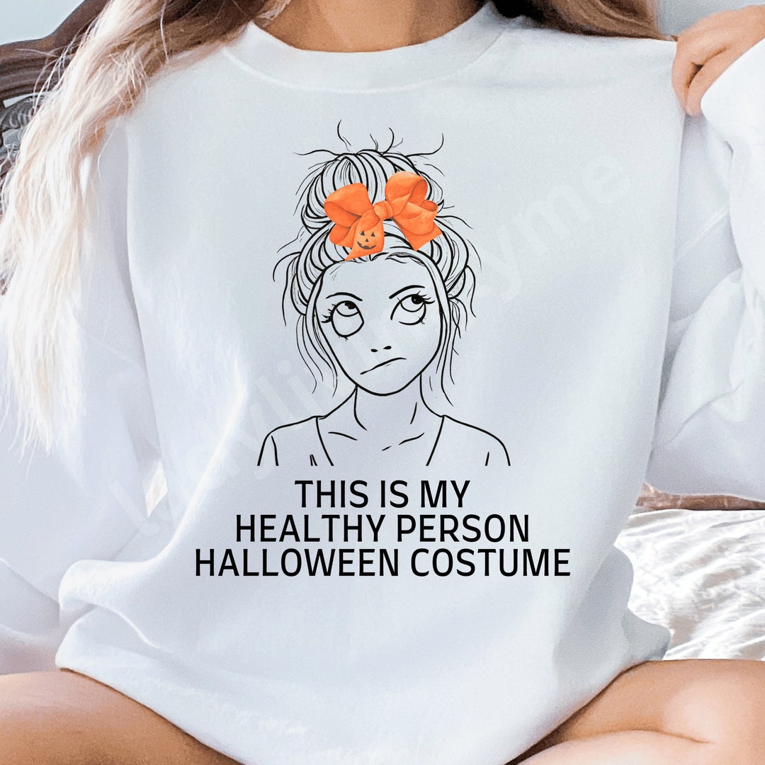 Funny Halloween Chronic Illness SVG This is My Healthy Person Halloween ...