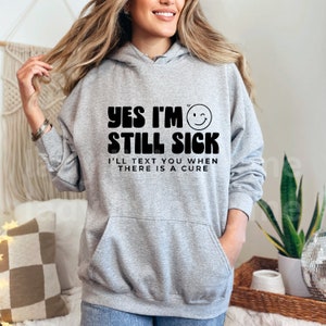 Funny Incurable Illness Hoodie Sarcastic Chronic Disease Sweatshirt ...