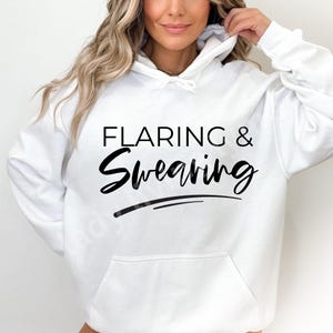 Funny Flare Day Hoodie Flaring & Swearing Unisex Sweatshirt Chronic ...