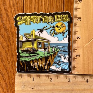 Support You Local Surf Gang Stickers Locals Only Surfer - Etsy