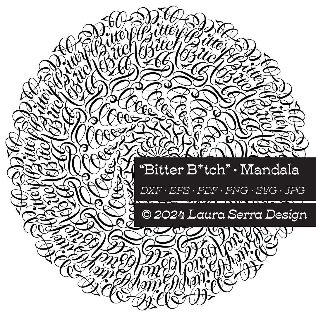 Bitter Bitch Mandala (vector Files) - Etsy
