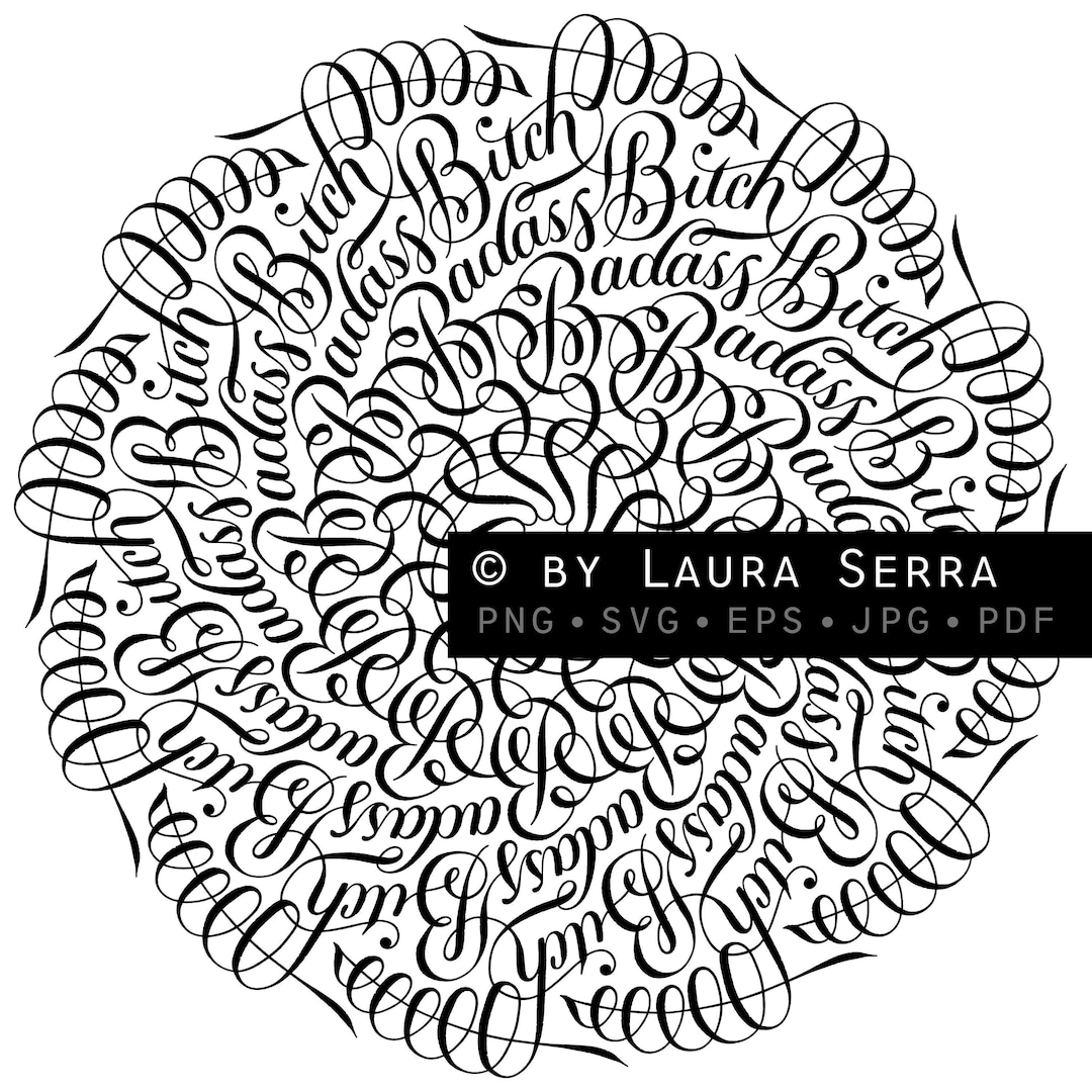 Badass B*tch Mandala 2 Versions! (vector Files) - Etsy