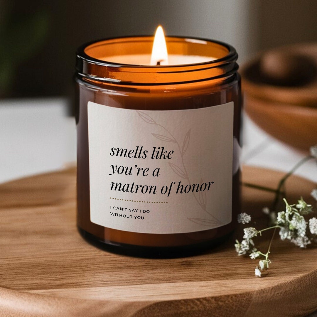 Smells Like Matron of Honor Candle, Matron of Honor Proposal ...