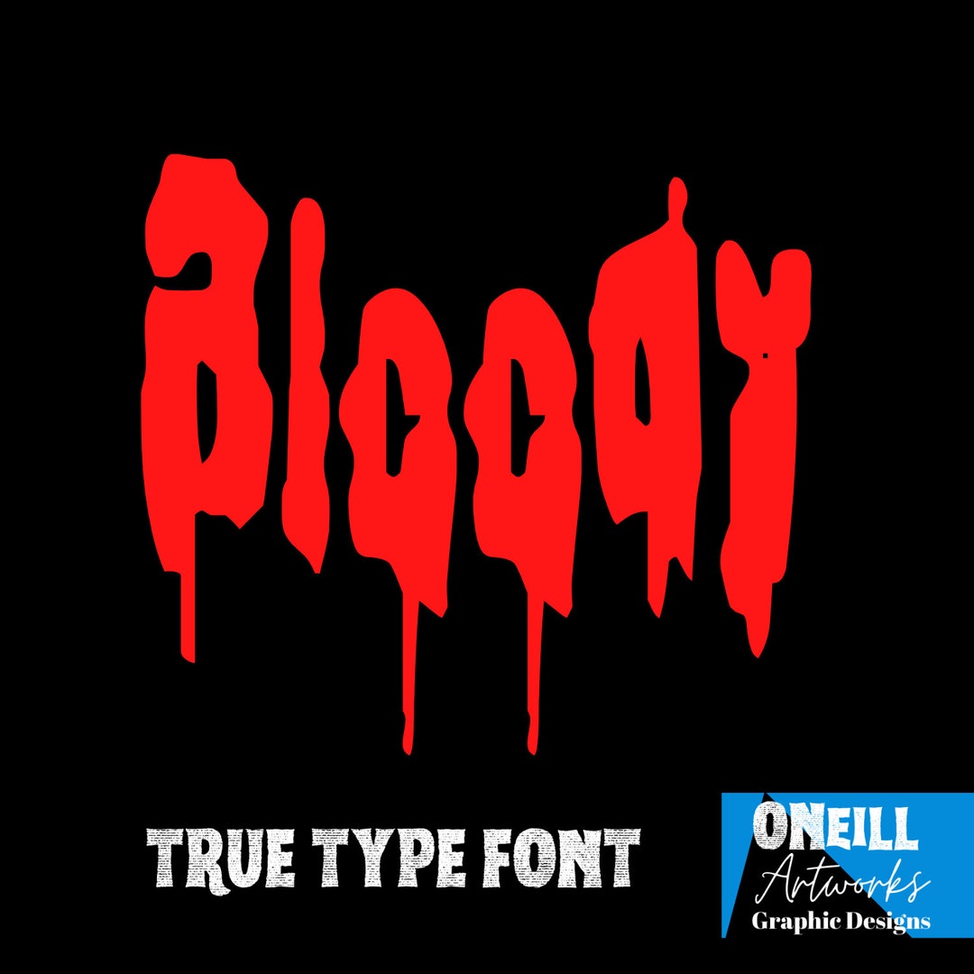 Bloody TTF Font Halloween Creepy Text Style With Dripping Blood Font ...