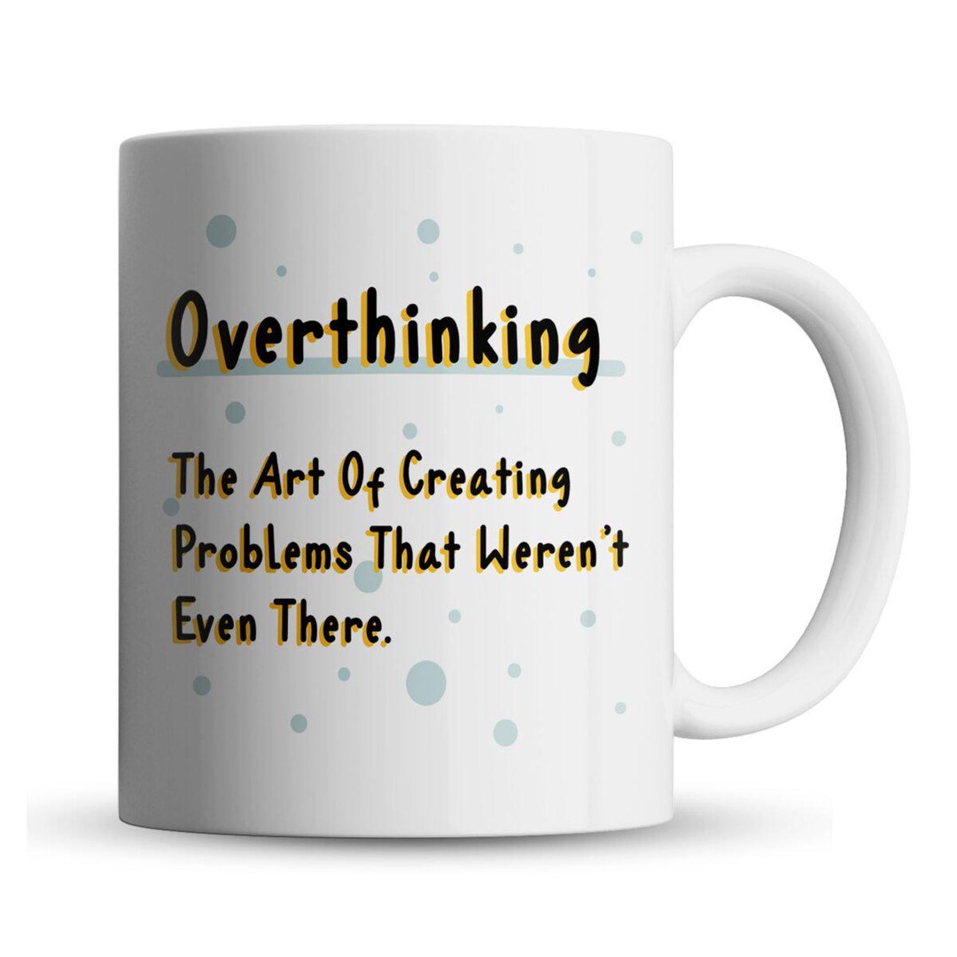 Overthinking Funny Definition Overthinker Gift Mug - Etsy