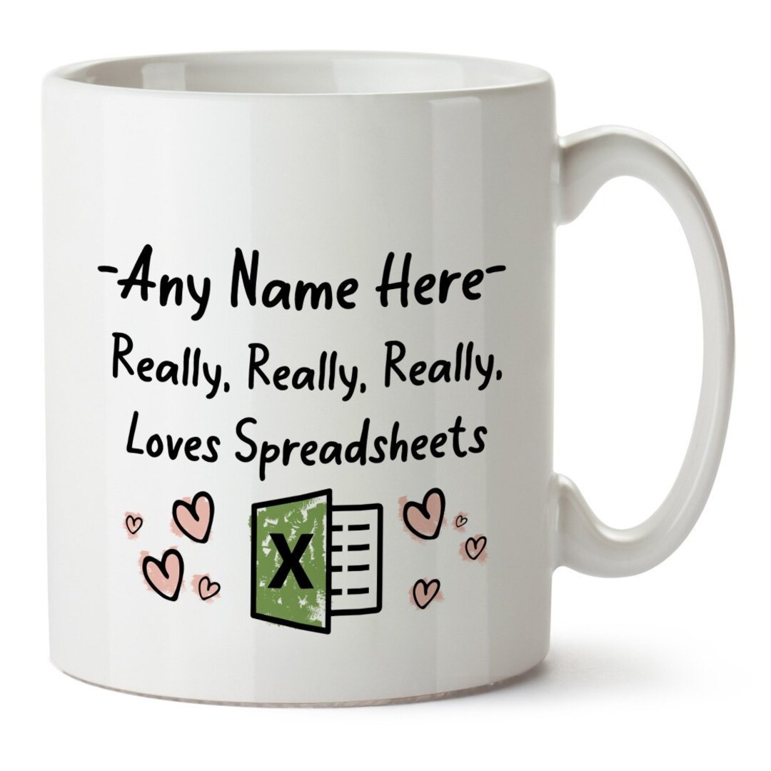 Personalized Spreadsheet Mug, Really Loves Spreadsheets - Etsy UK