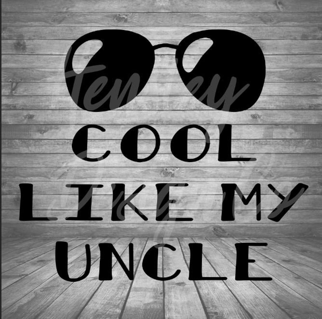 Cool Like My Uncle Design SVG - Etsy