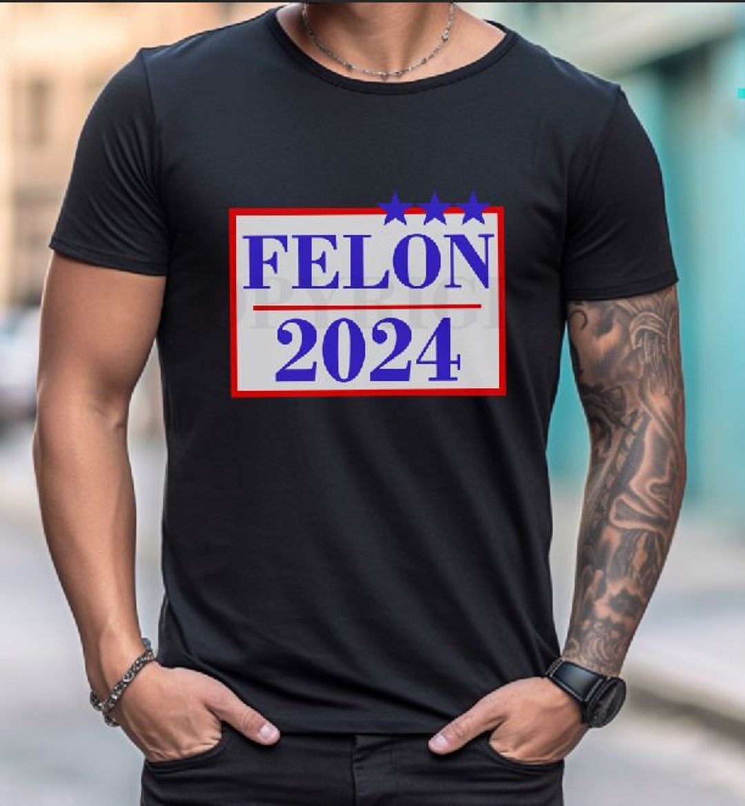 Felon 2024 PNG DXF SVG Design - Etsy