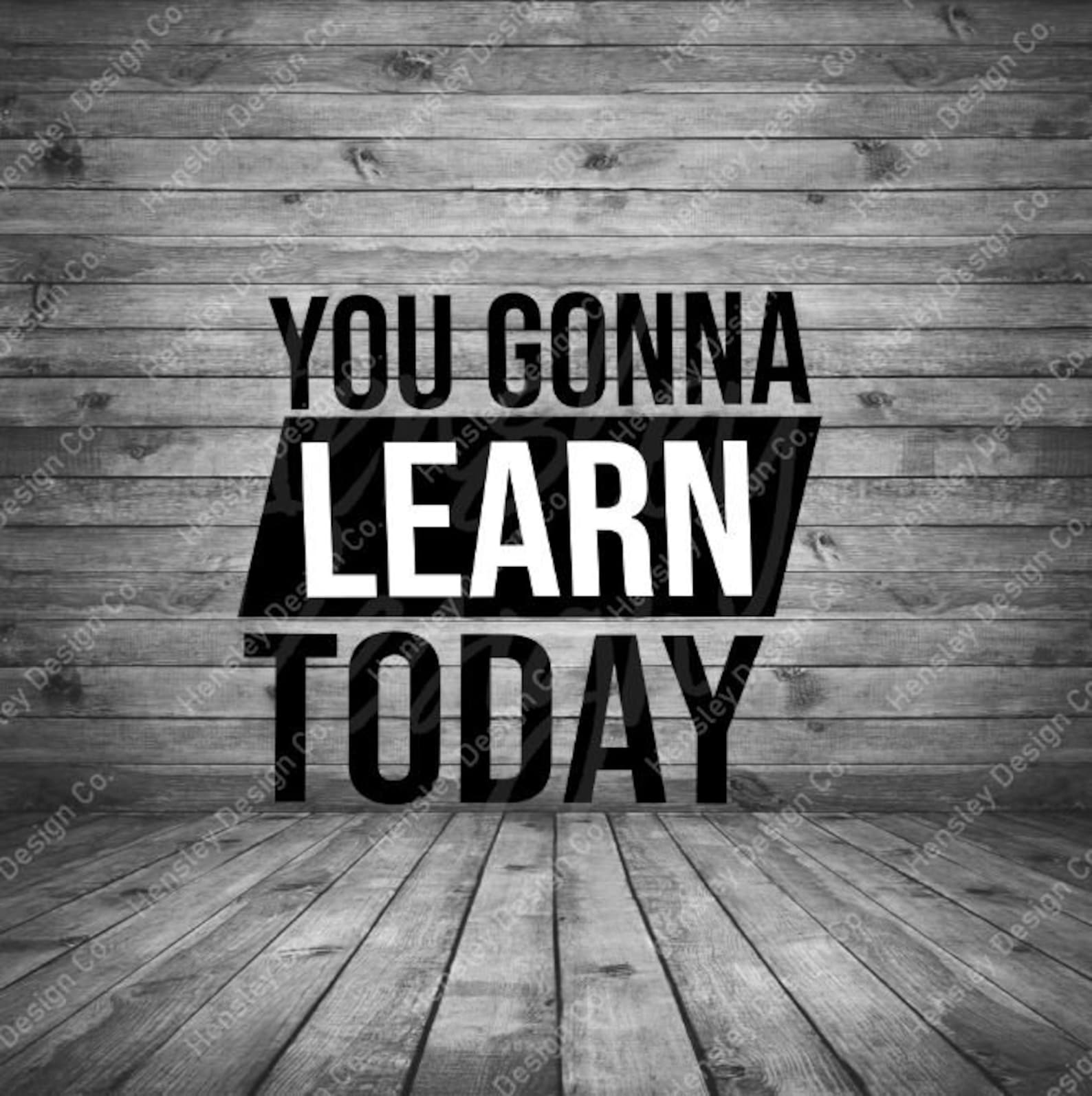 You Gonna Learn Today Teacher SVG PNG DXF - Etsy