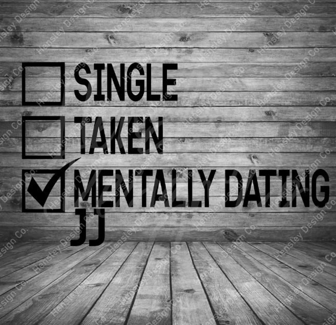 Single Taken Mentally Dating JJ Outer Banks Design SVG - Etsy