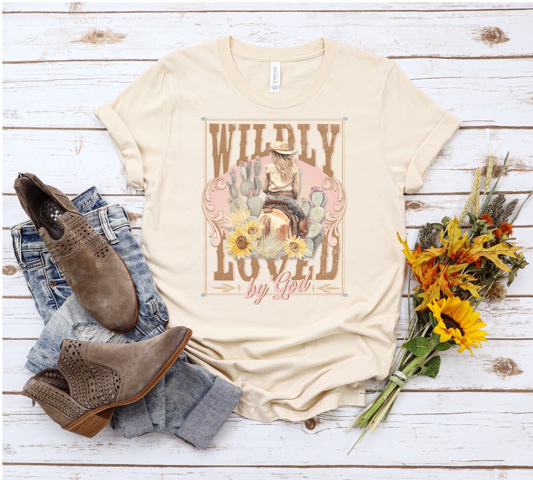Wildly Loved by God Western Tee, Encouraging Gift for Friend, Christian ...