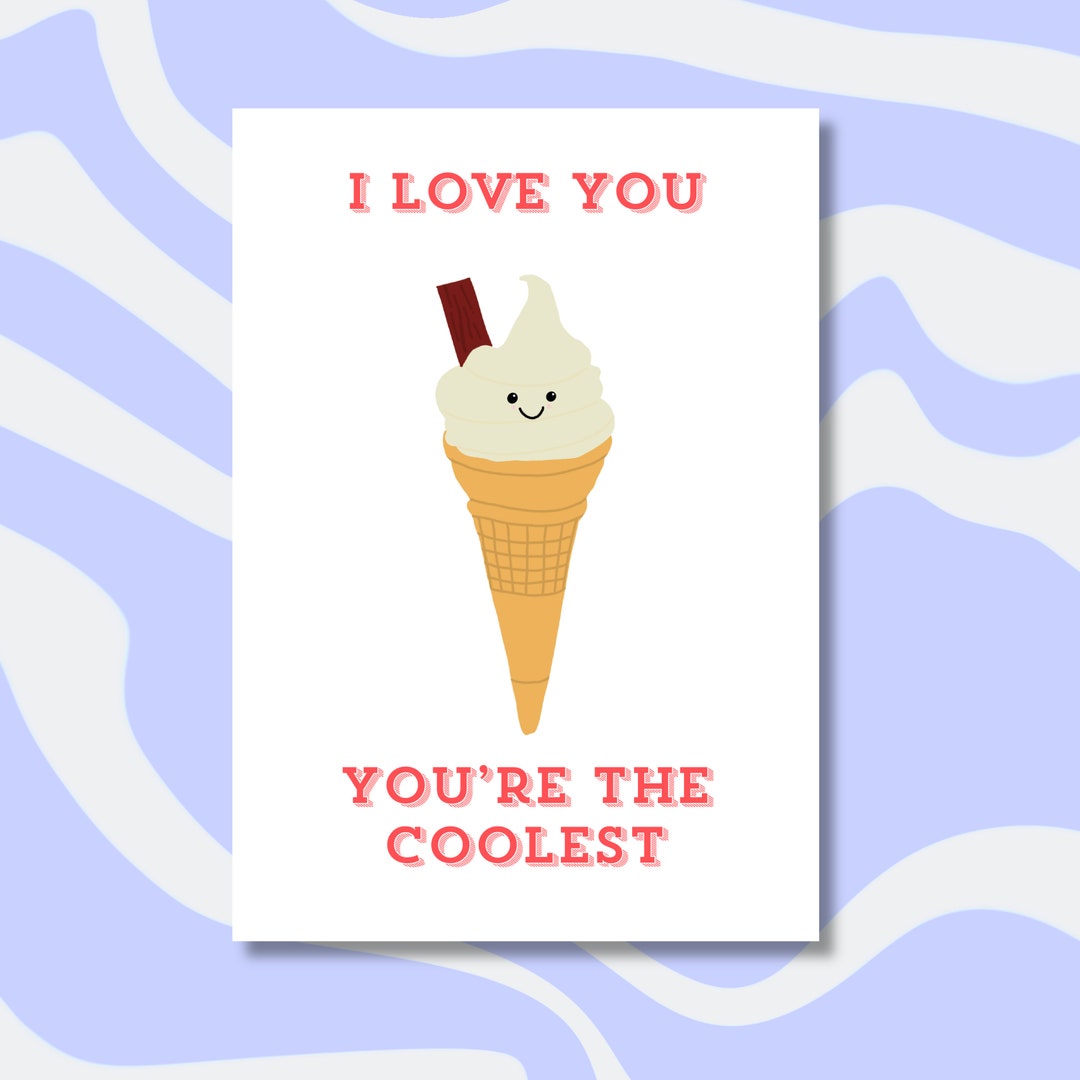 I Love You You're the Coolest Ice Cream Card Greeting Mr Whippy British ...