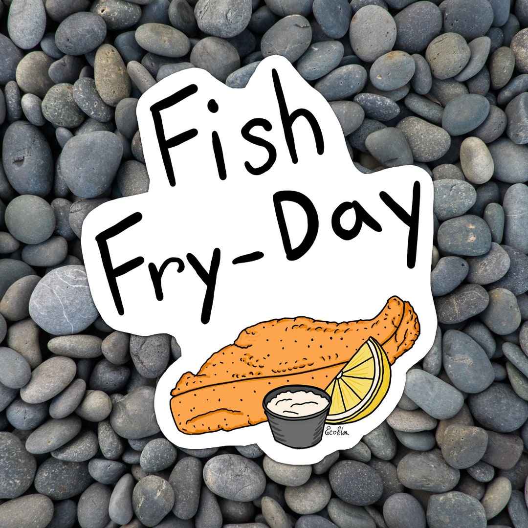 Fish Fry-day Sticker - Fish Fry Friday Sticker - Fishing Family ...