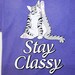 Stay Classy Cat Shirt Funny Cat Tee - Etsy