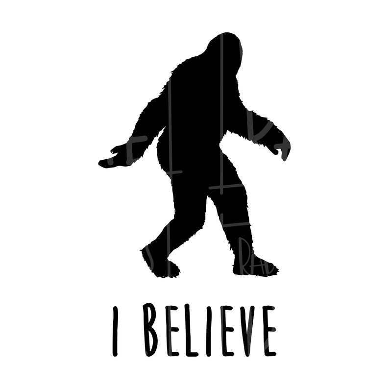 Bigfoot Sasquatch Yeti I Believe SVG EPS PNG Decal Digital - Etsy