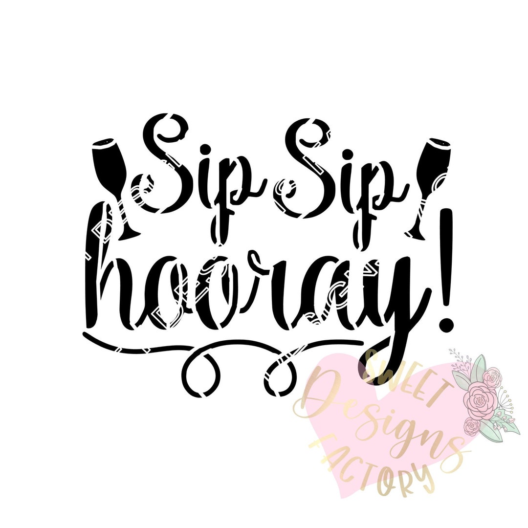 Funny Words Cookie Stencil Sip Sip Hooray JB102 - Etsy