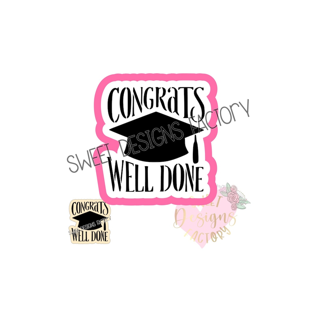 Graduation Congrats Well Done Cookie Cutter and Matching Cookie Stencil ...
