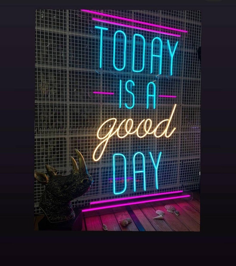 Today Is A Good Day Neon Sign Wall Art Home Decor Etsy