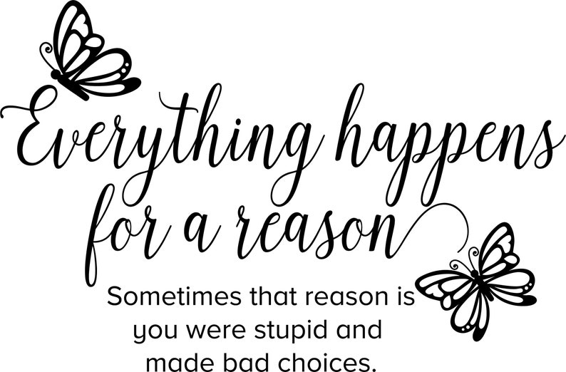 Everything Happens for a Reason SVG Cut File for Sign or - Etsy