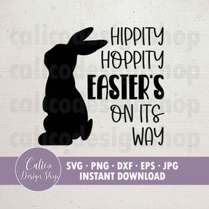 Hippity Hoppity Easter's on Its Way - SVG File for Cutting - Svg, Png ...