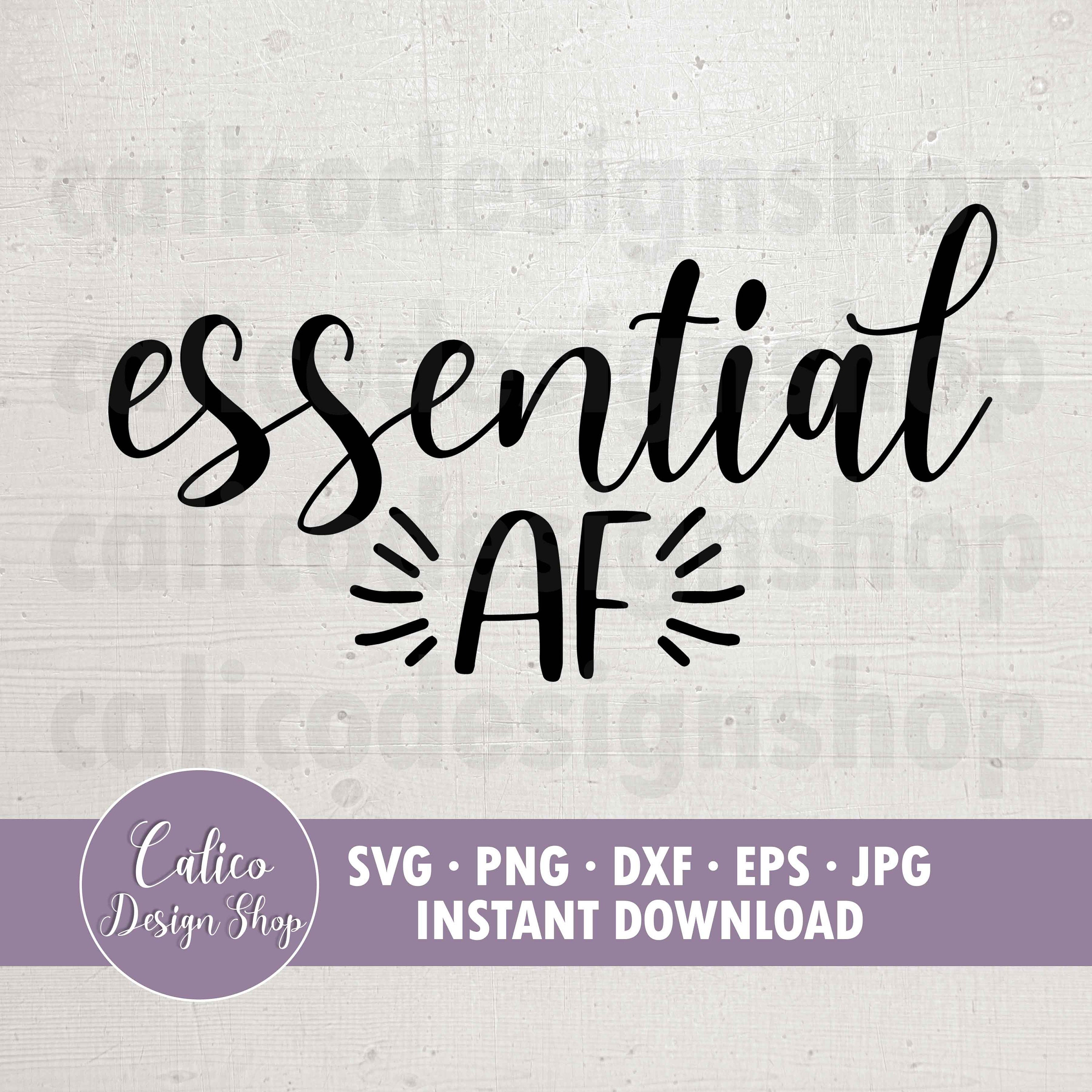 Essential AF - SVG File for Cutting - Svg, Png, Dxf, Eps, Jpg - Etsy ...