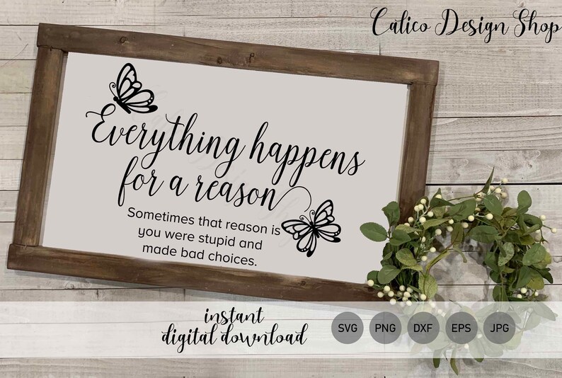 Everything Happens for a Reason SVG Cut File for Sign or - Etsy