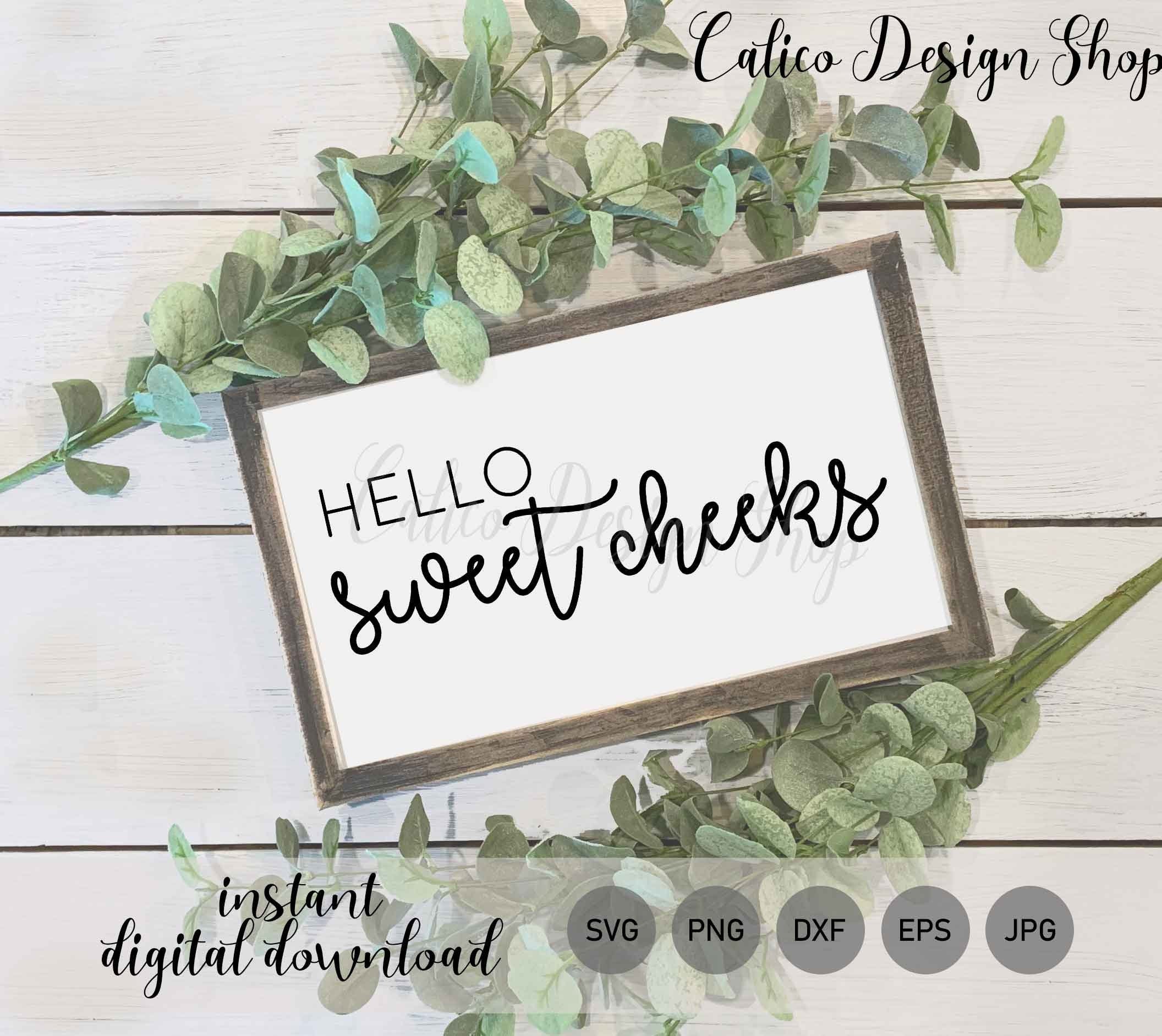 Hello Sweet Cheeks Sign Bathroom Sign SVG File for Cutting | Etsy