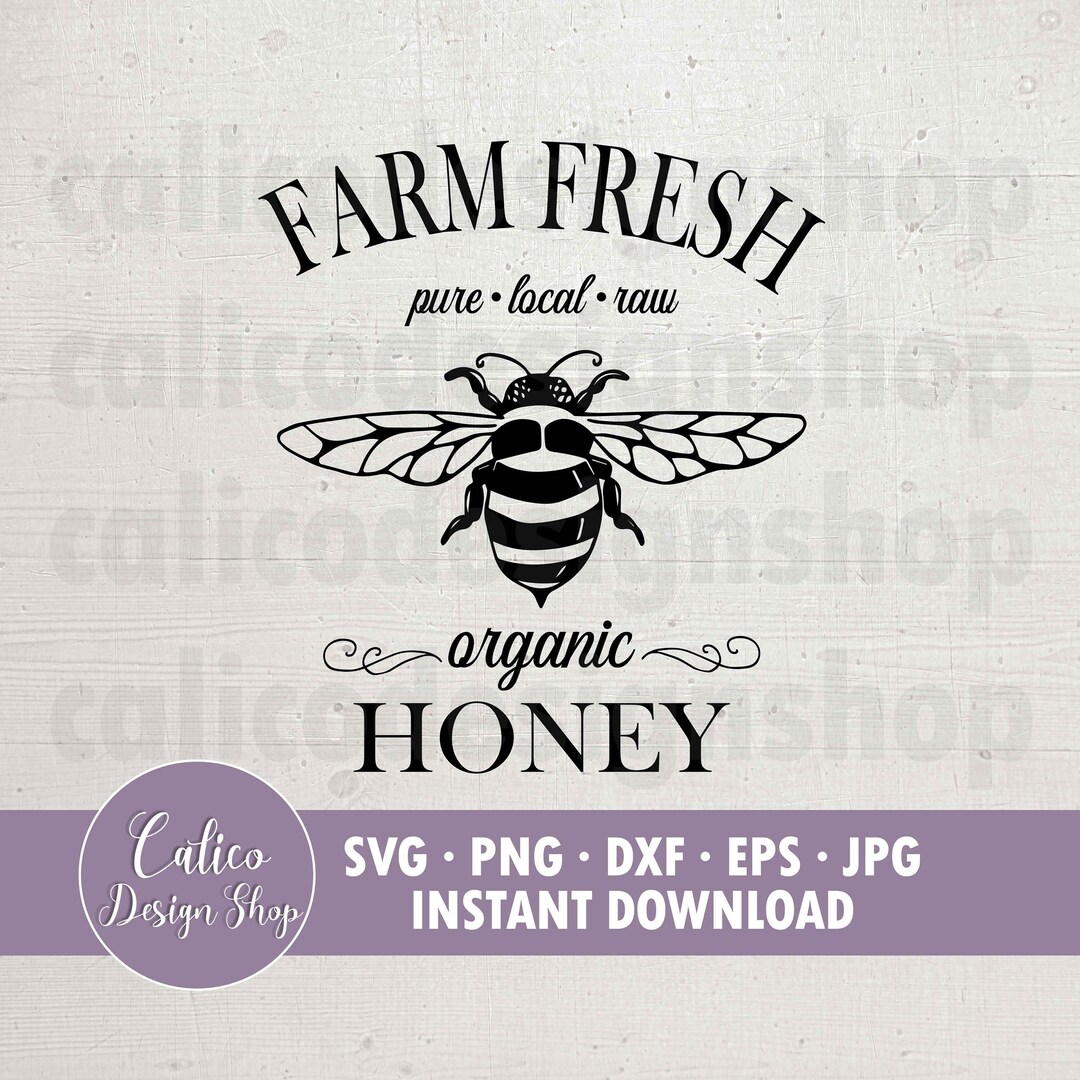 Farm Fresh Honey - SVG File for Cutting - Honey Bee SVG - Farm Fresh ...