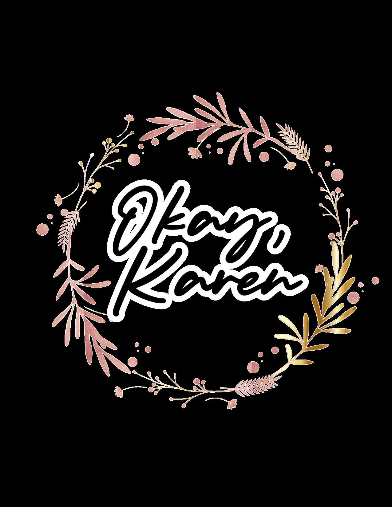 Okay, Karen Png - Etsy