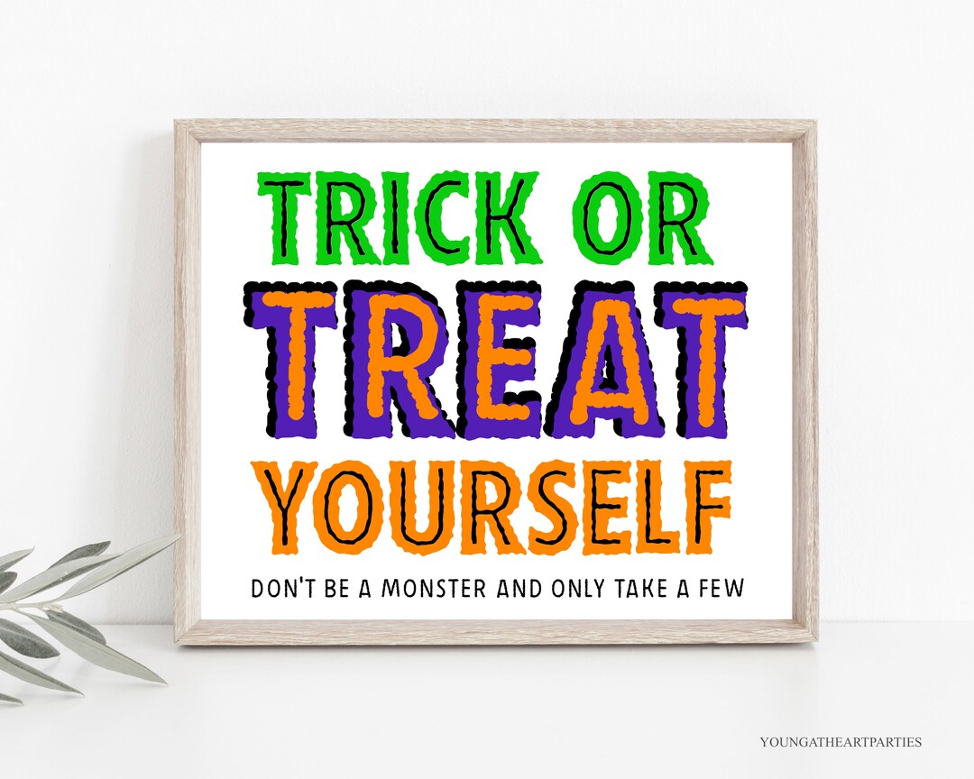 Trick or Treat Yourself Halloween Printable Sign, Digital Print ...