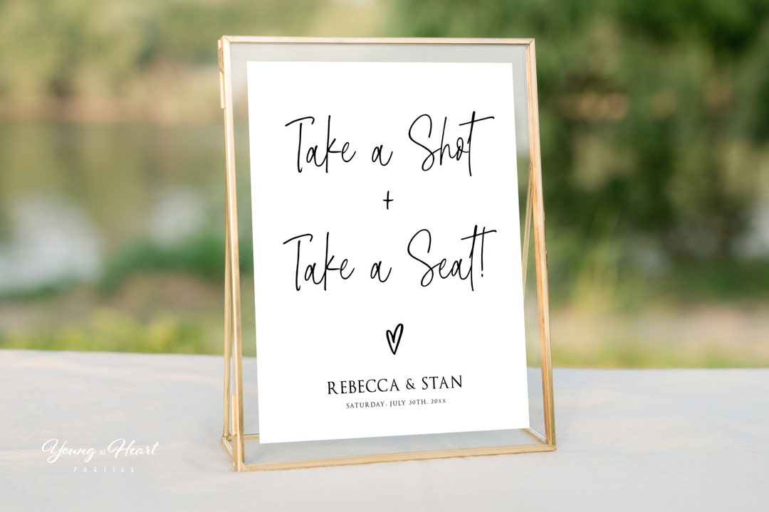 Minimalist Take a Shot Take Your Seat Sign, Take a Shot Seating Sign ...