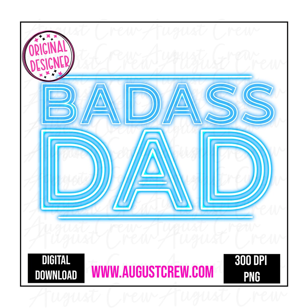 Badass Dad| Neon| Glow| Digital Download - Etsy