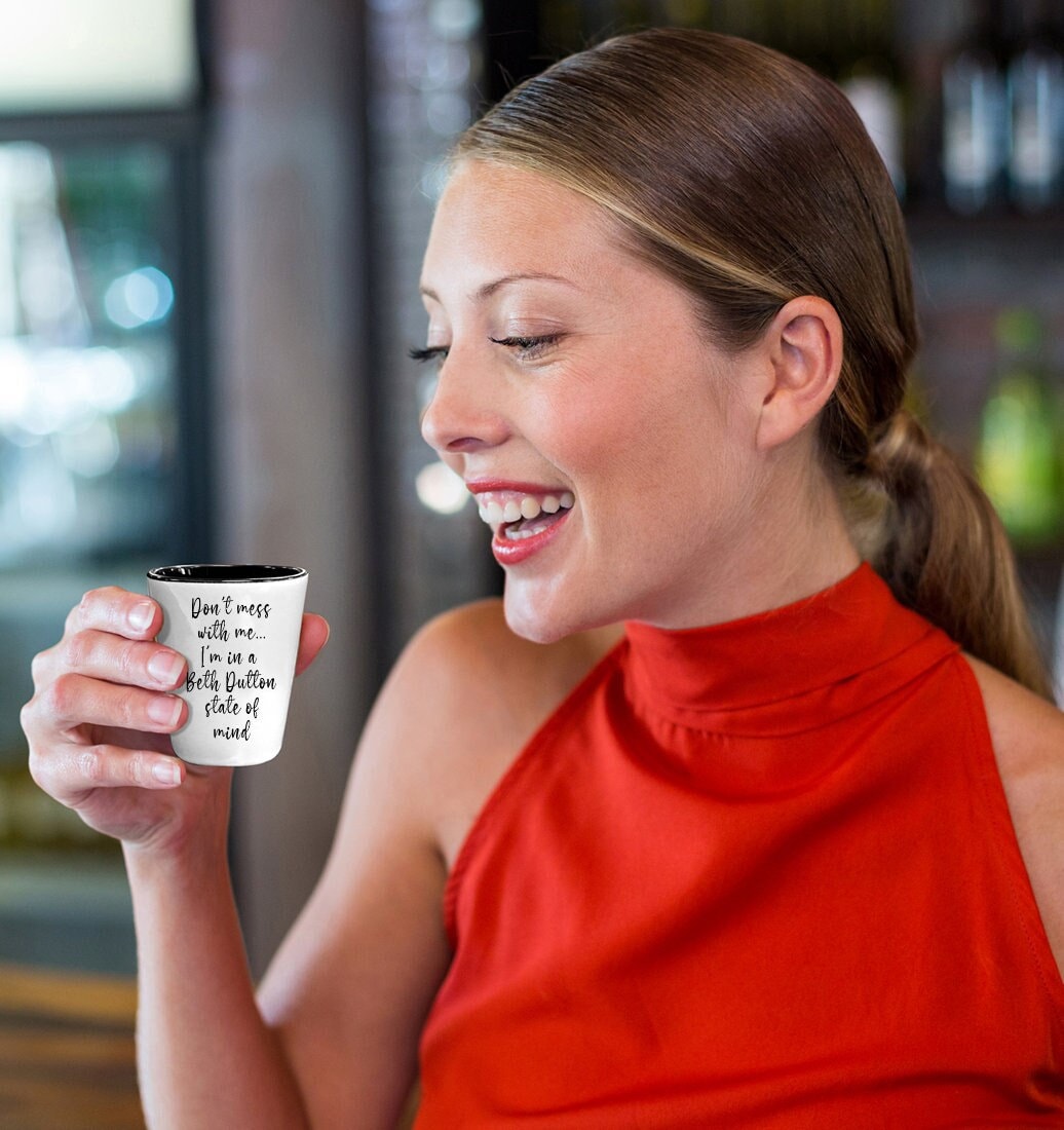 Yellowstone Beth Dutton Shot Glass, Be a Beth, Yellowstone TV Fan Gift ...