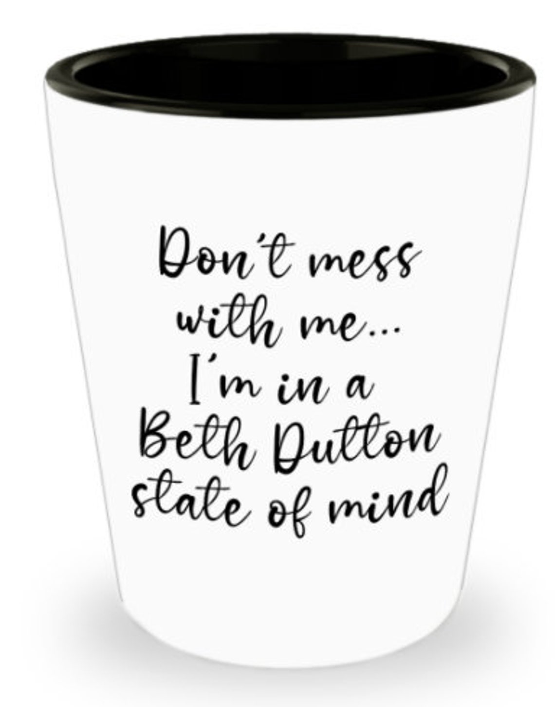 Yellowstone Beth Dutton Shot Glass Be a Beth Yellowstone TV - Etsy