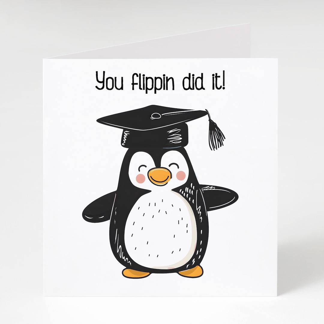 Penguin Graduation Card, You Flippin Did It Card, Card for University ...