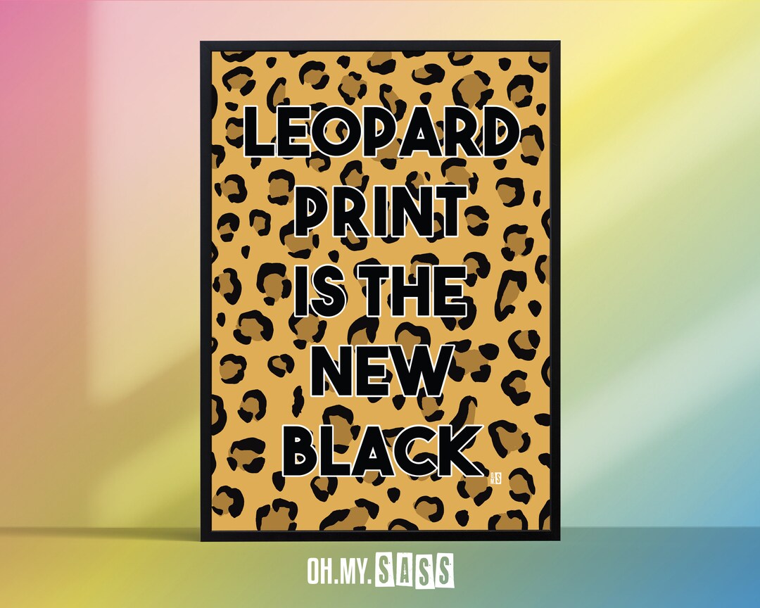 Leopard Print Funny Quote Wall Art | Quirky Fun Statement Poster ...