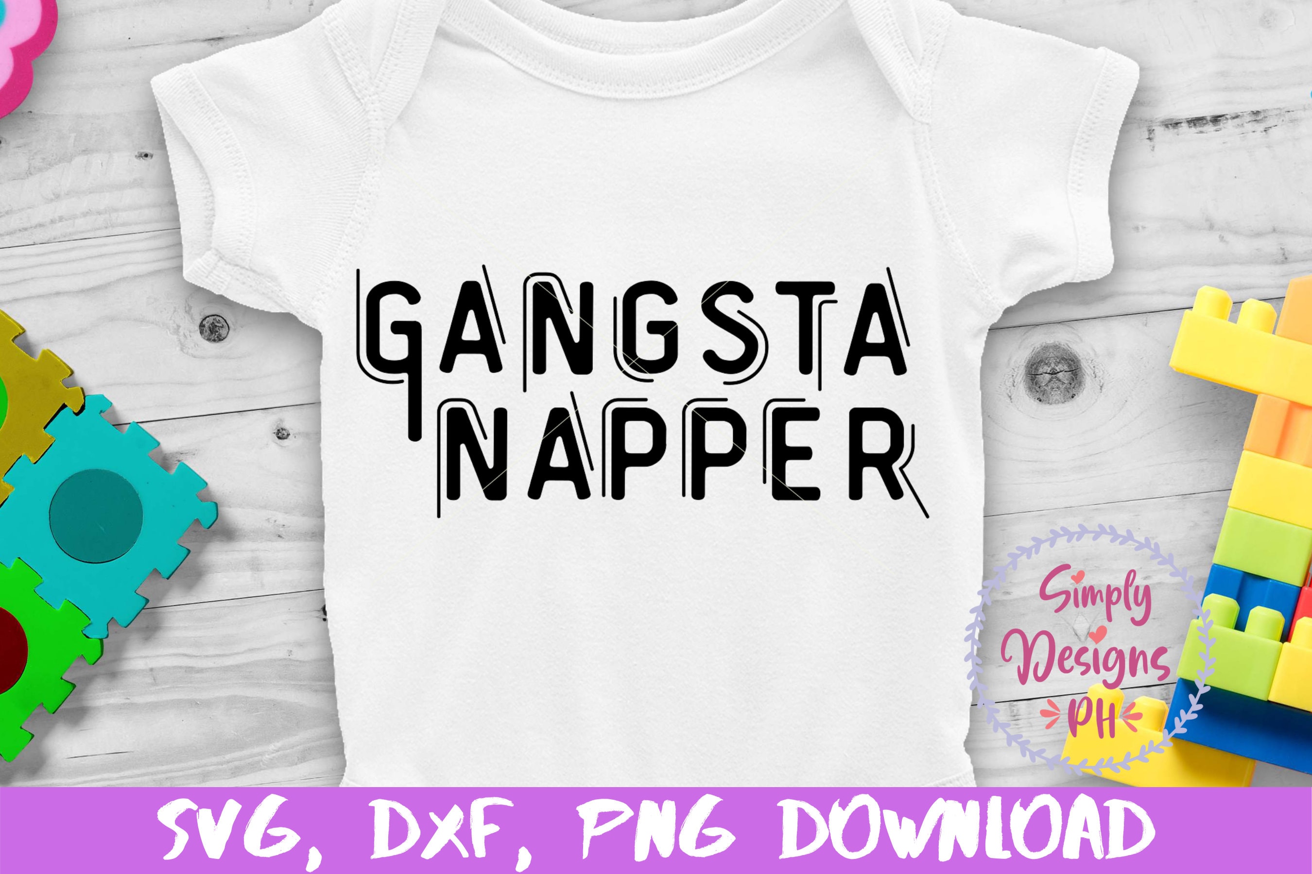 Gangsta Napper Svg Baby Boy Svg Png Baby Girl Svg Newborn | Etsy