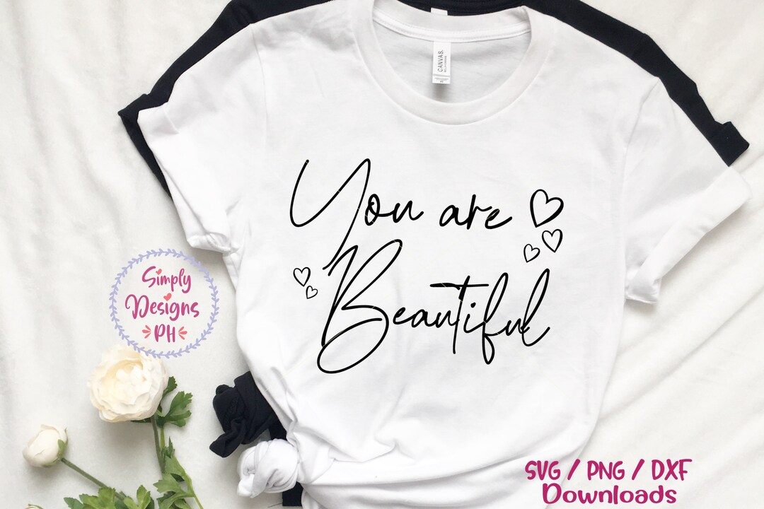 You Are Beautiful SVG Digital Download Cricut Glowforge Silhouette svg ...