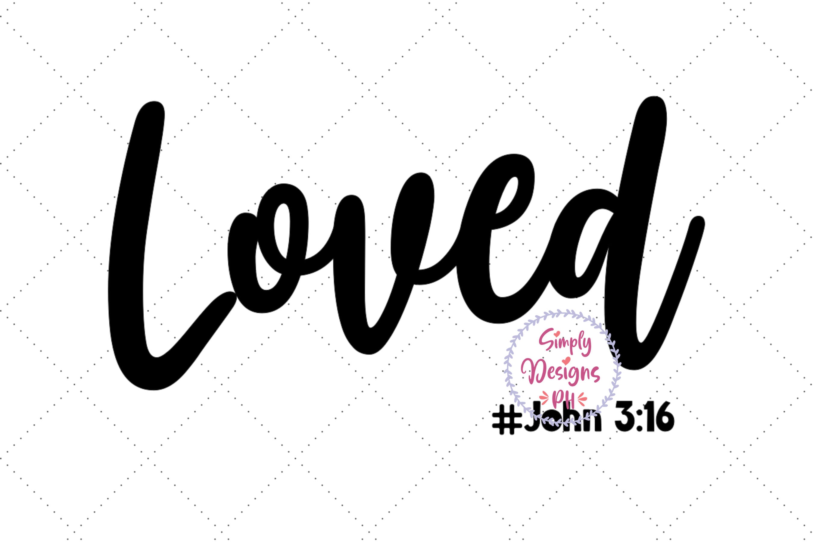 Loved SVG Bible Verse Svg Scripture Svg Dxf Png Instant - Etsy