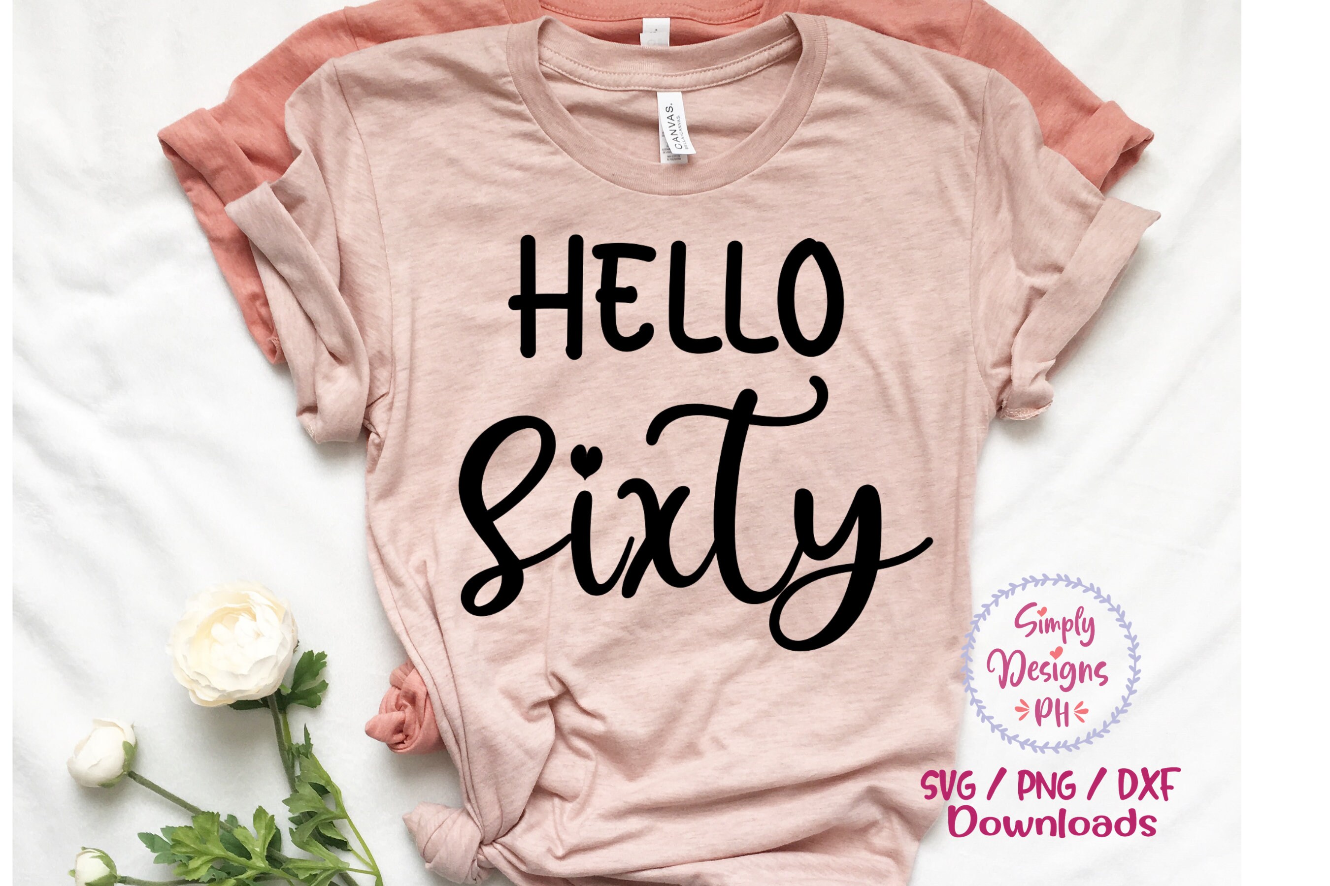 Hello Sixty Svg 60th Birthday SVG 60 Svg Sixty Svg - Etsy