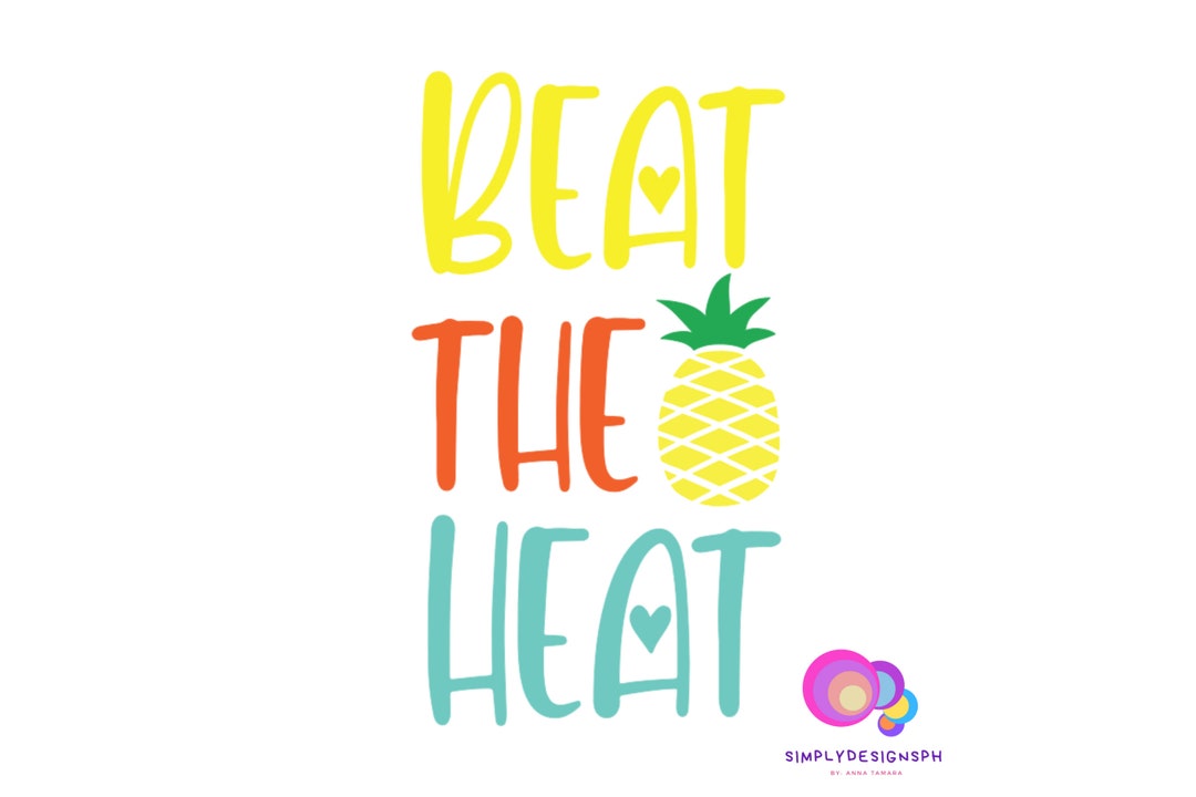 Beat the Heat Svg, Dxf,png Downloads, Summer Outfit Designs, Feel the ...
