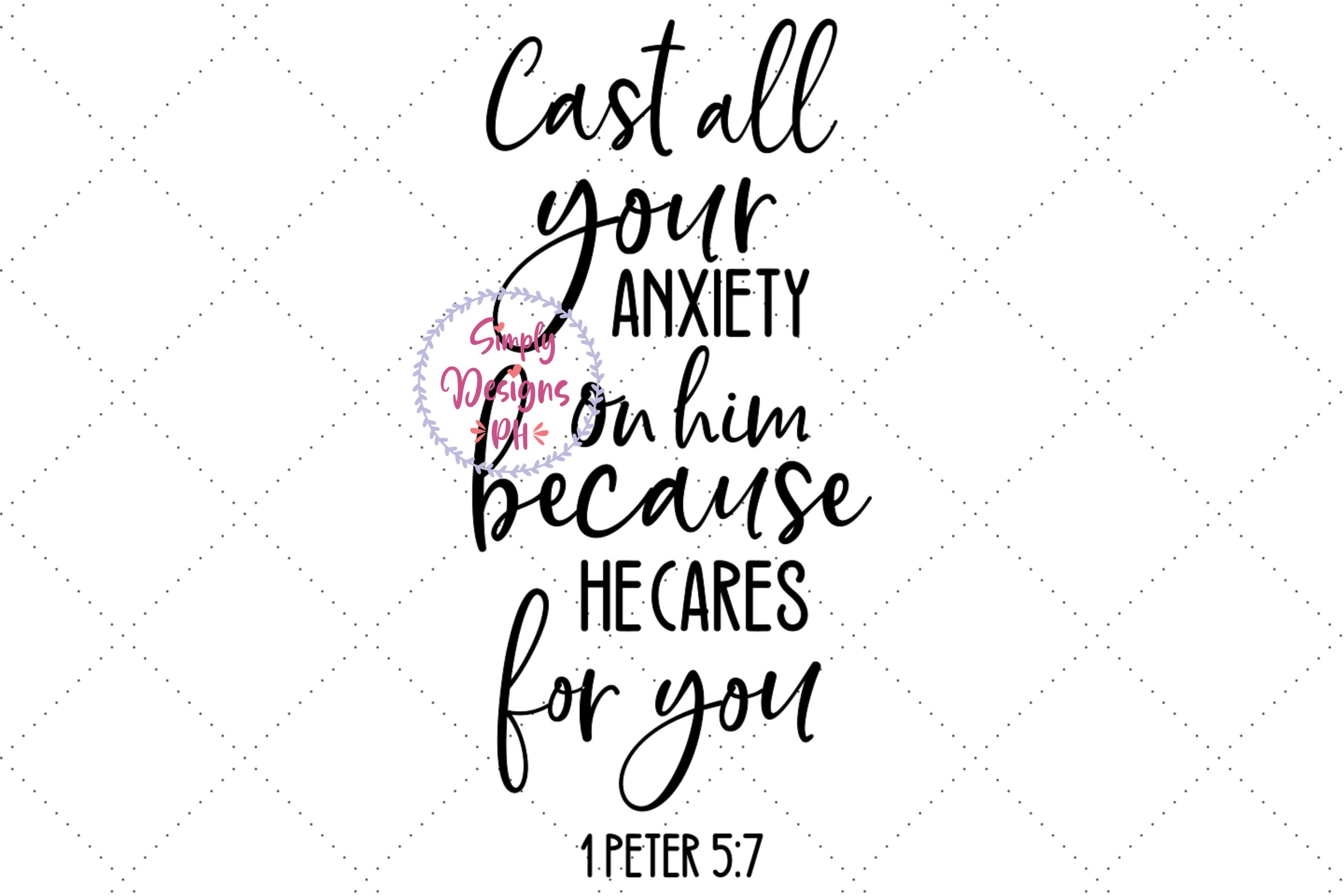 1 Peter 5:7 Cast All Your Anxiety on Him Because He Cares - Etsy